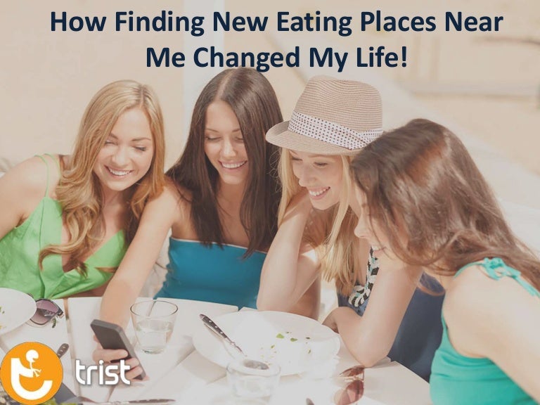 How Finding New Eating Places Near Me Changed My Life how-finding-new-eating-places-near-me-changed-my-life