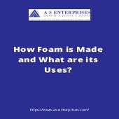 How foam is made and what are its uses? | PDF | Science