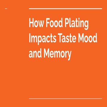 How Food Plating Impacts Taste Mood and Memory | PDF