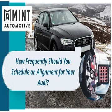 How Frequently Should You Schedule an Alignment for Your Audi | PPT