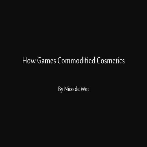 How games commodified cosmetics | PPTX