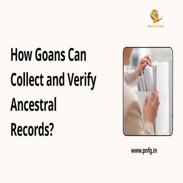 How Goans Can Collect and Verify Ancestral Records | PPTX