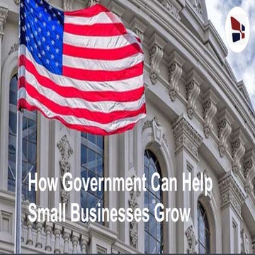 How government can help small businesses grow | PPTX | Business ...