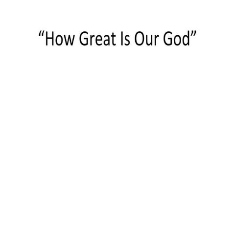 How Great Is Our God | PPT