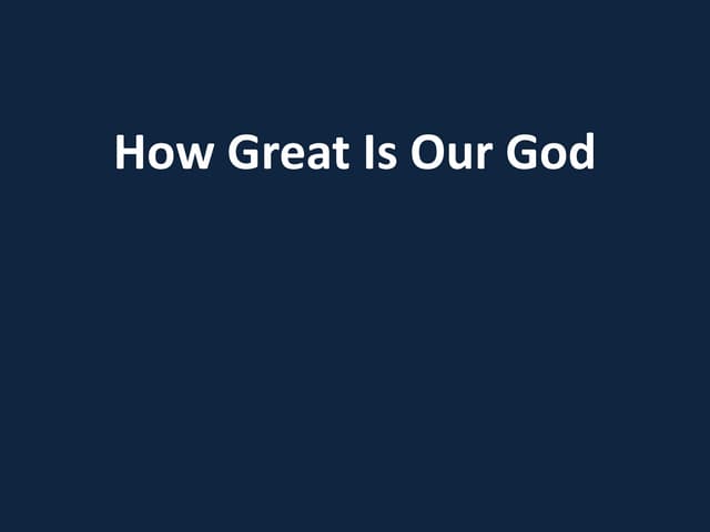 How Great Is Our God | PPT