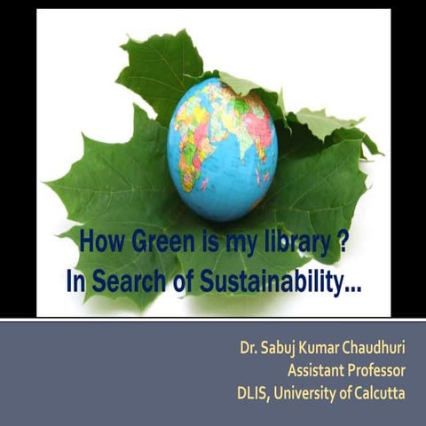 How green is my library. in serach of sustainability... | PPTX