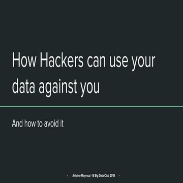 How Hackers Can Use Your Data Against You + Tips to Protect Yourself ...