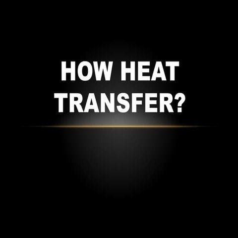 How heat transfer | PPT