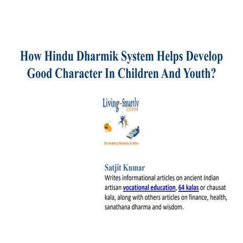 How Hindu Dharmik System Helps Develop Good Character In Children And Youth? | PPTX