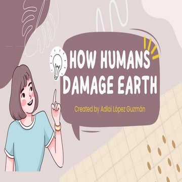 HOW HUMANS DAMAGE EARTH.pptx