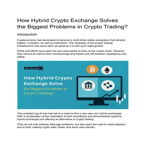 How Hybrid Exchanges Solve the Biggest Problems in Crypto Trading_.pdf