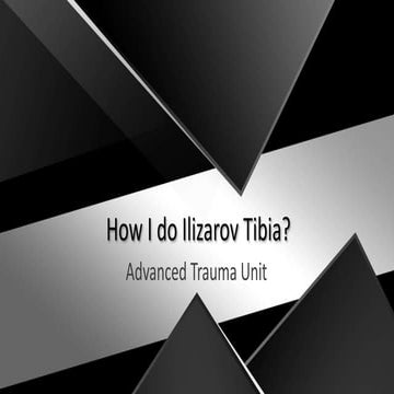 How I do Ilizarov Tibia.pptx