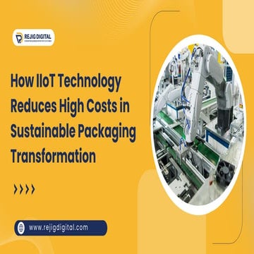 How IIoT Transforms Packaging Efficiency and Reduces Operational Costs ...