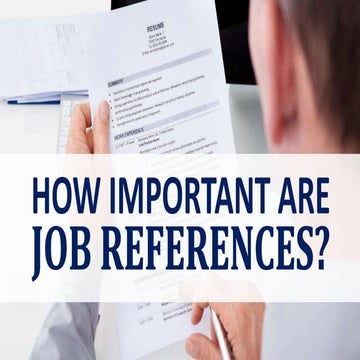 How Important are Job References | PPTX | Resume Writing and Advice ...