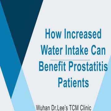 How Increased Water Intake Can Benefit Prostatitis Patients.pptx