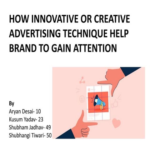 HOW INNOVATIVE OR CREATIVE ADVERTISING TECHNIQUE HELP BRAND.pptx