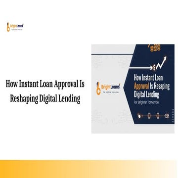 How Instant Loan Approval Is Reshaping Digital Lending | PPTX