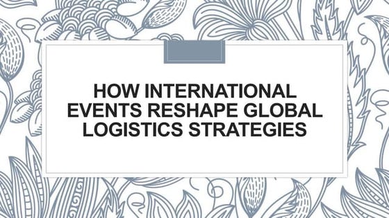 Logistics Risk Management: Building Blocks for a Sturdy Supply Chain | PPT