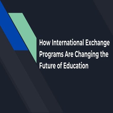 How International Exchange Programs Are Changing the Future of ...