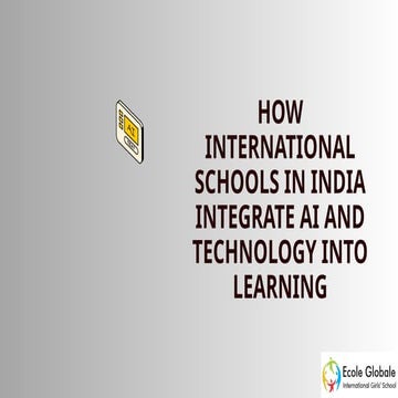 How International Schools in India Integrate AI and Technology into Learning.pptx