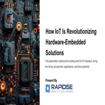 How IoT Is Revolutionizing Hardware-Embedded Solutions.pptx