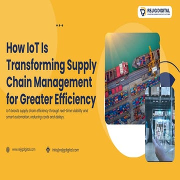 How IoT Technology Enhances Supply Chain Efficiency and Management | PDF