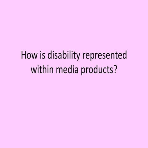 How is disability represented within media products | PPT