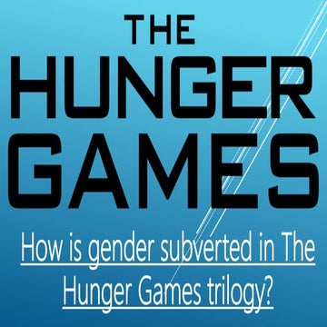 How is gender subverted in the hunger games trilogy presentation | PPT