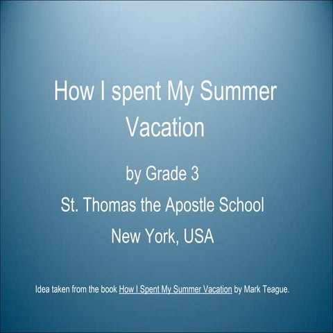 How I Spent My Summer Vacation | PPT