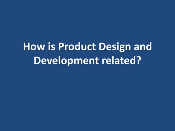 Product Design & Development: A Complete 2024 Guide | PPTX | Business Administration | Business