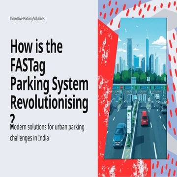 How is the FASTag Parking System Revolutionising .pptx