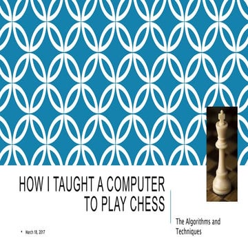 How i taught a computer to play chess | PPT