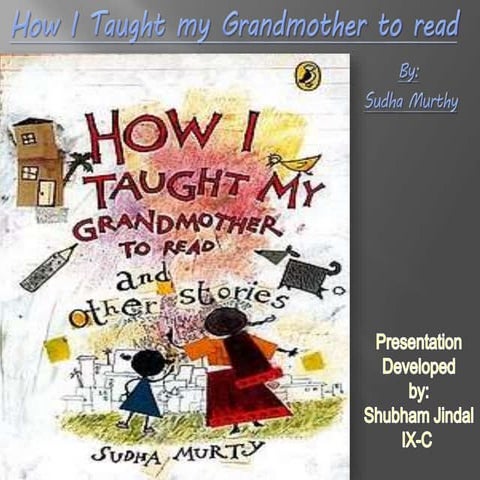 How i taught my grand mother to read | PPTX