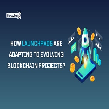 How Launchpads Are Adapting to Evolving Blockchain Projects? | PDF