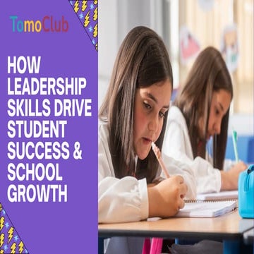 How Leadership Skills Drive Student Success & School Growth.pdf
