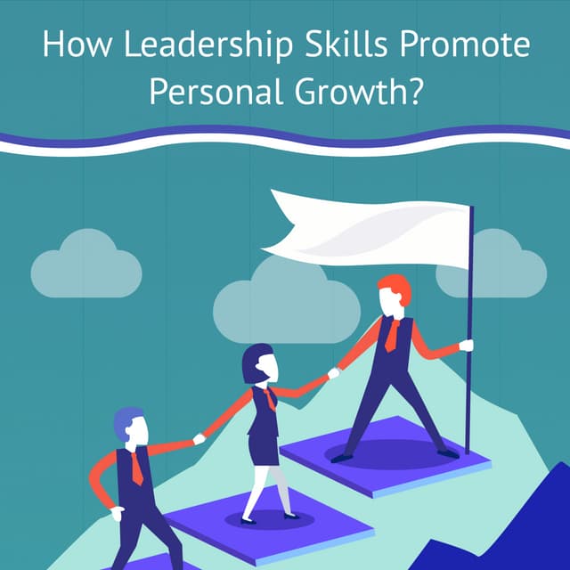 How Leadership Skills Promote Personal Growth? | PDF