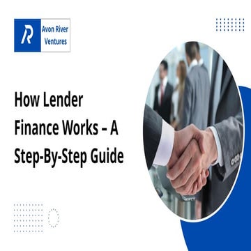 How Lender Finance Works – A Step-By-Step Guide | PPTX
