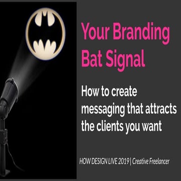 Your Branding Bat Signal: How to create messaging that attracts the clients you want | PDF