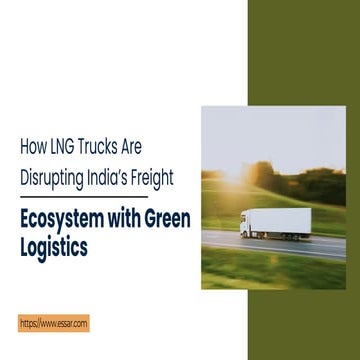 How LNG Trucks Are Disrupting India’s Freight Ecosystem with Green ...