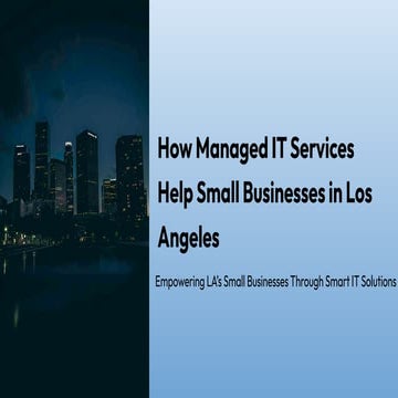 Top 10 Managed IT Services Providers in Los Angeles | PDF