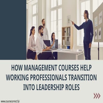 How Management Courses Help Working Professionals Transition into ...