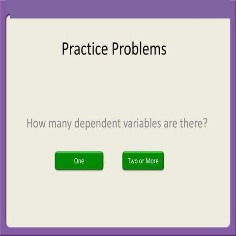 How many dependent variables (practice) | PPT
