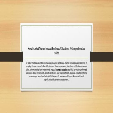 How Market Trends Impact Business Valuation | PPTX