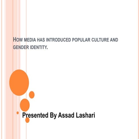 How media has introduced popular culture and gender | PPTX