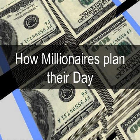 How millionaires schedule their day | PPTX
