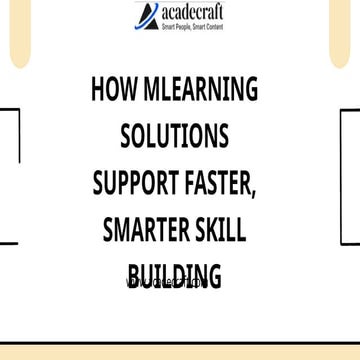 How mLearning Solutions Support Faster, Smarter Skill Building.pptx