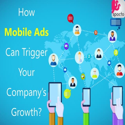 How Mobile Ads Can Trigger Your Company’s Growth? | PPT