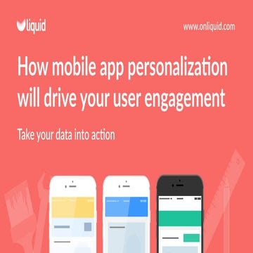 How mobile app personalization will drive your user engagement | PDF