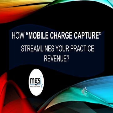 How mobile charge capture streamlines your practice revenue mgsi | PPT