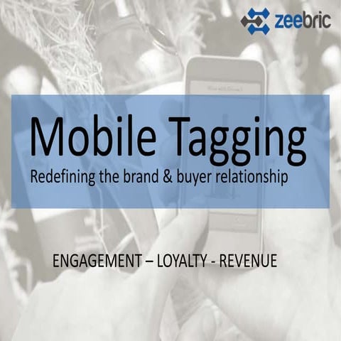 How Mobile Tagging Can Help Consumer Brands Increase Engagement ...